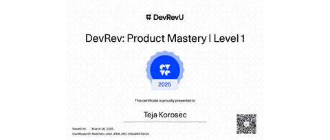DevRev: Product Mastery | Level 1 credential issued by DevRev to Teja Korosec | Verix